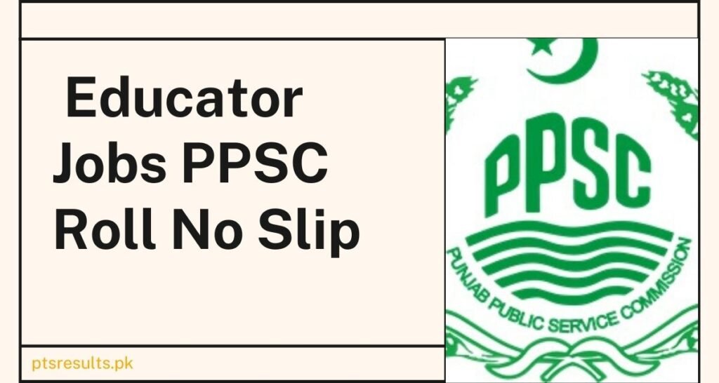 PPSC Roll No Slip - PTS Results